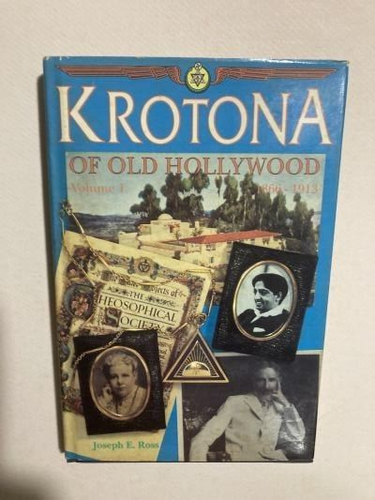 KROTONA of Old Hollywood, 1866-1913 by Ross, Joseph E HBDJ FIRST 1989 ...