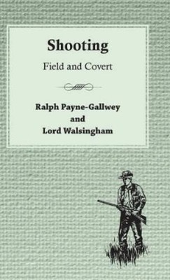 Ralph Payne-Gallwey Shooting (Relié) | eBay