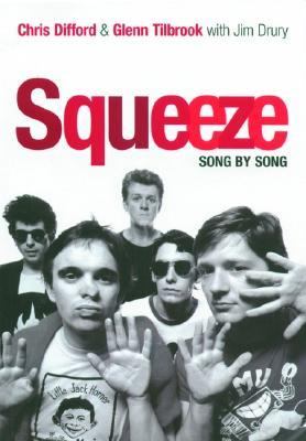 Squeeze: Song By Song, Difford, Chris,Tilbrook, Glenn,Drury, Jim, 9781860746048 9781860746048| eBay