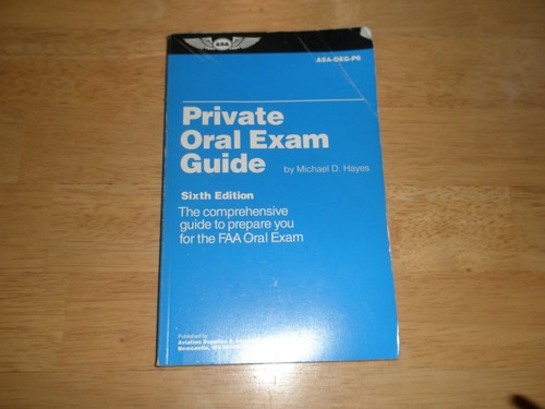 Oral Exam Guide: Private Oral Exam Guide : The Comprehensive Guide to Prepare fo 9781560274131| eBay