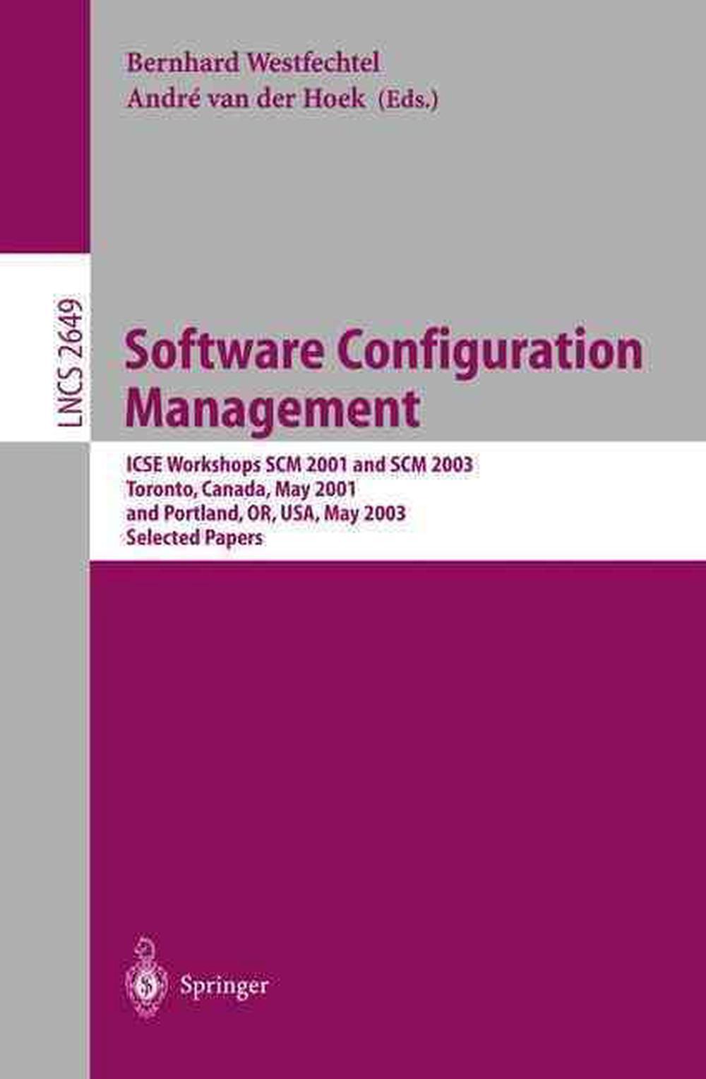 Software Configuration Management: ICSE Workshops SCM 2001 and SCM 2003, Toronto 9783540140368 ...
