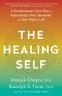 The Healing Self: A Revolutionary New Plan to Supercharge Your Immunity ...