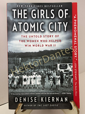 The Girls of Atomic City: The Untold Story by Denise Kiernan (2013 ...