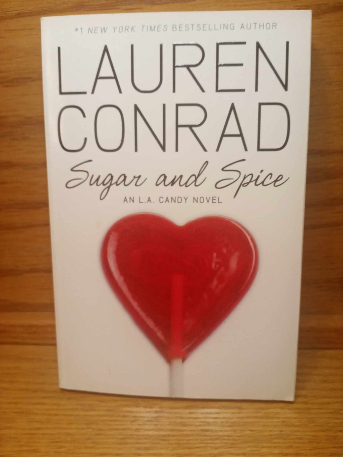 Sugar and Spice by Lauren Conrad An L.A. Candy Novel Book 3 (Paperback ...