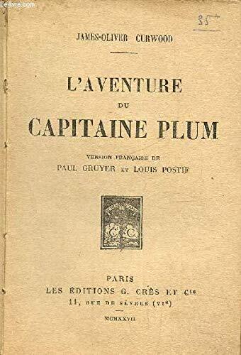 L'AVENTURE DU CAPITAINE PLUM, Curwood James-Oliver | eBay