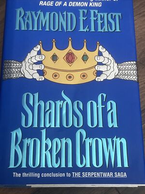 Serpentwar Saga Ser.: Shards of a Broken Crown : Book Four of the ...