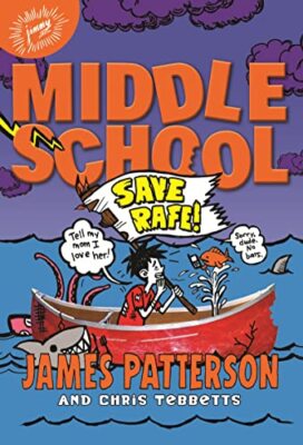 Middle School: Save Rafe! (Middle School, 6) Patterson, Jam ...