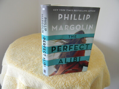 The Perfect Alibi : A Novel by Phillip Margolin (2019,... 9781250117526| eBay