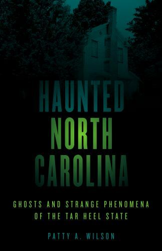 Haunted North Carolina : Ghosts Strange by WILSON (2019, Trade ...