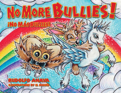 No More Bullies!/¡No Más Bullies: Owl in a Straw Hat 2 by Rudolfo Anaya ...