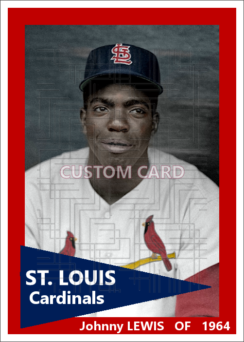 Johnny Lewis - 1964 St. Louis Cardinals - 2.5 x 3.5 custom card (blank ...