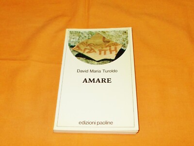 david maria turoldo amare edizioni paoline 1992 brossura cucita | eBay