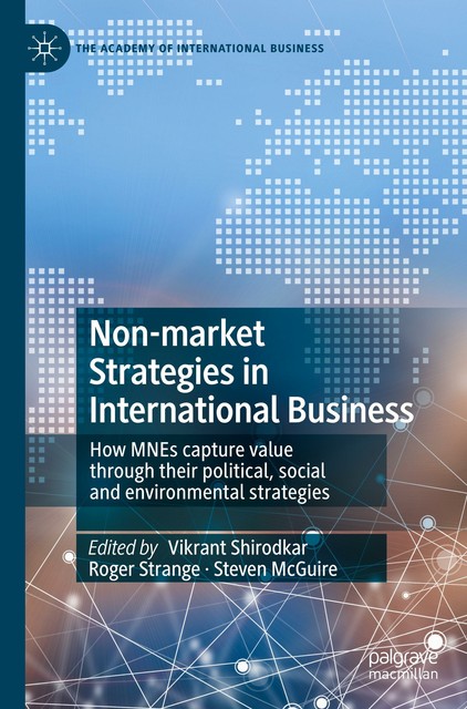 Non-Market Strategies in International Business von Steven Mcguire ...