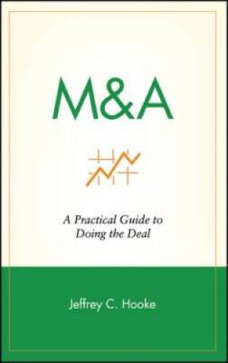 M A: A Practical Guide to Doing the Deal - Hardcover - VERY GOOD ...