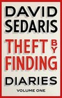 Theft by Finding: Diaries: Volume - Paperback, by Sedaris David ...