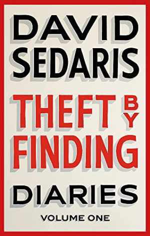 Theft by Finding: Diaries: Volume - Paperback, by Sedaris David ...