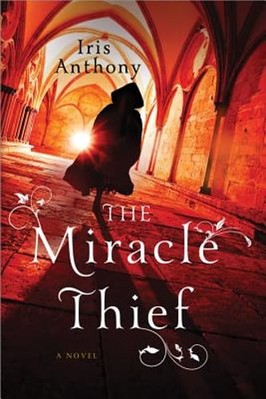 The Miracle Thief by Iris Anthony: New 9781402285318| eBay