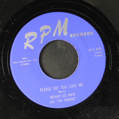 ARTHUR LEE MAYE & CROWNS: please say you love me RPM 7" Single 45 RPM ...