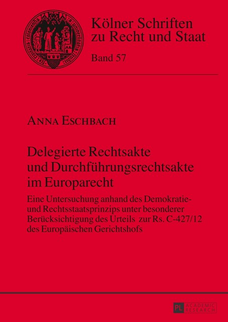 Delegierte Rechtsakte und Durchführungsrechtsakte im Europarecht von ...