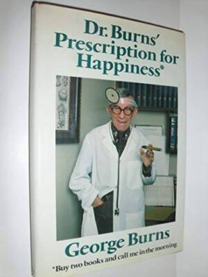 Dr Burns Prescription for Happiness - Hardcover By Burns, George - VERY ...