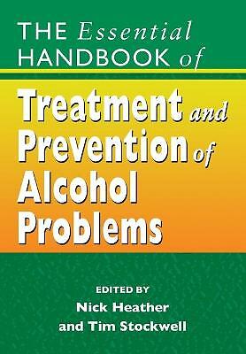 The Essential Handbook of Treatment and Prevention of Alcohol Problems ...