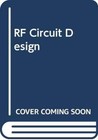 RF Circuit Design - Paperback By Christopher J. Bowick - GOOD | eBay