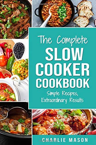 SLOW COOKER RECIPE BOOKS:: SLOW COOKER COOKBOOK By Charlie Mason ...