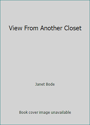 View From Another Closet by Janet Bode | eBay