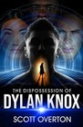 The Dispossession of Dylan Knox by Overton, Scott -Paperback ...