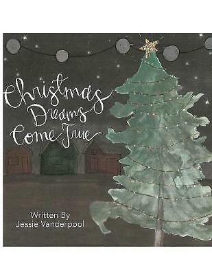 Christmas Dreams Come True by Jessie Vanderpool (Paperback, 2018) for ...