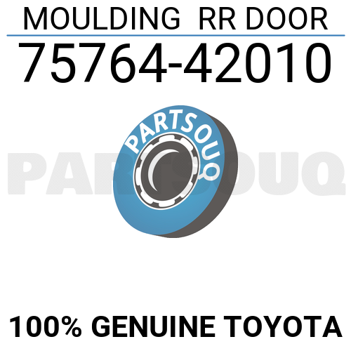 7576442010 Genuine Toyota MOULDING RR DOOR 75764-42010 | eBay