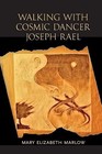 Walking with Cosmic Dancer Joseph Rael by Marlow, Mary Elizabeth ...