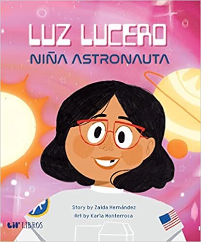 Luz Lucero, niña Astronauta by Zaida Hernandez (2023, Hardcover) for ...