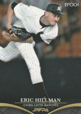 Eric Hillman, NYM-Chiba Lotte Marines-Yomiuri Giants, Epoch Card #22 ...