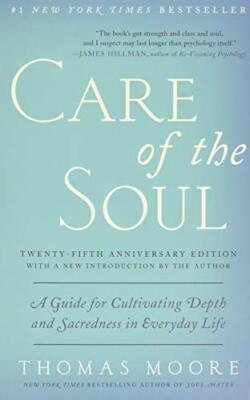 Care of the Soul, Twenty-fifth Annive..., Moore, Thomas 9780062415677 ...