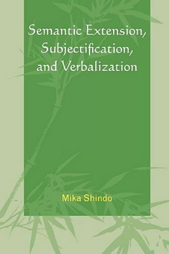 Semantic Extension, Subjectification, and Verbalization 9780761843276| eBay