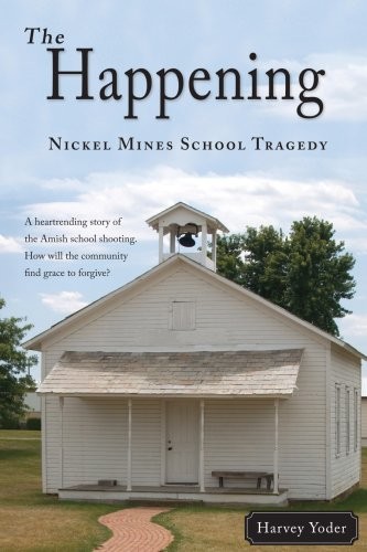 The Happening - Nickel Mines School Tragedy By Harvey Yoder | eBay