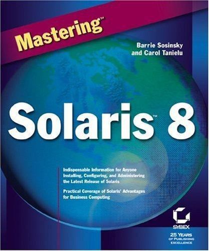 Mastering Solaris 8 by Barry Sosinsky and Carol Tanielu (2001, Trade ...