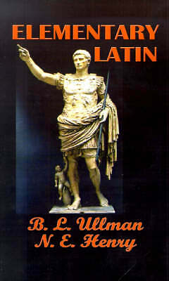 Elementary Latin by Norman E. Henry, B.Louis Ullman (Paperback, 2000 ...