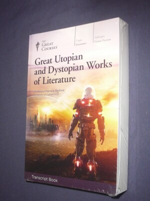 Great Courses TRANSCRIPTS : GREAT UTOPIAN and DYSTOPIAN WORKS OF LITERATURE | eBay