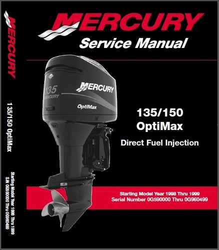 Mercury 135 / 150 OptiMax Direct Fuel Injection Outboard Motor Service ...