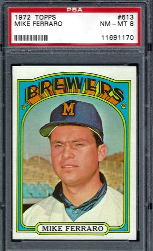 1972 Topps #613 PSA 8 Mike Ferraro Brewers 613 SET BREAK | eBay