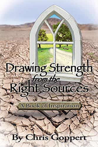 Drawing Strength from the Right Sources: A Book of Inspiration ...