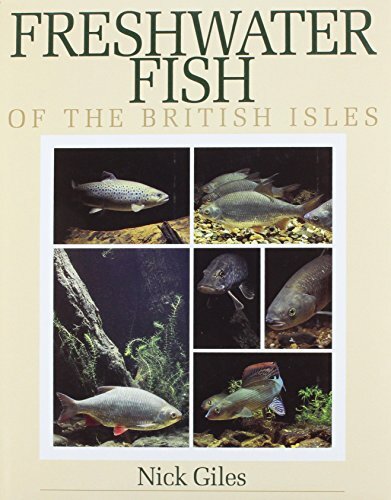 Freshwater Fish of the British Isles by Giles, Nick Hardback Book The ...
