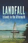 Landfall: Islands in the Aftermath by Scott B Williams: New ...