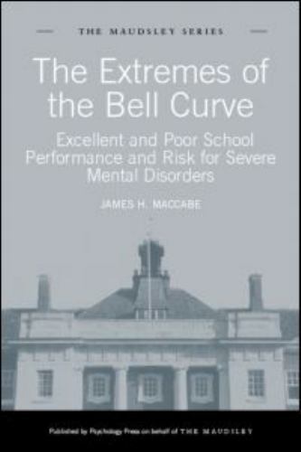 Maudsley Ser.: The Extremes of the Bell Curve : Excellent and Poor ...