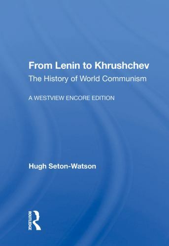 From Lenin to Khrushchev : The History of World Communism, Hardcover by ...