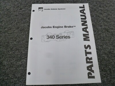 Jacob's Vehicle Systems 340A & 340B Engine Brake Parts Catalog Manual ...