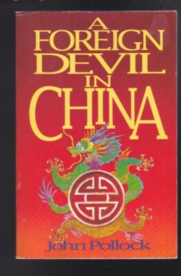 A Foreign Devil in China: The Story of Dr. L. Nelson Bell Paperback ...