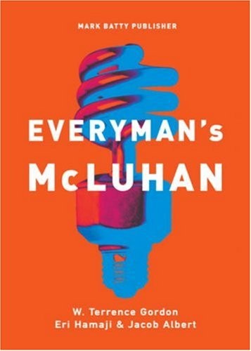 EVERYMANS MCLUHAN By W. Terrence Gordon & Eri Hamaji **BRAND NEW ...